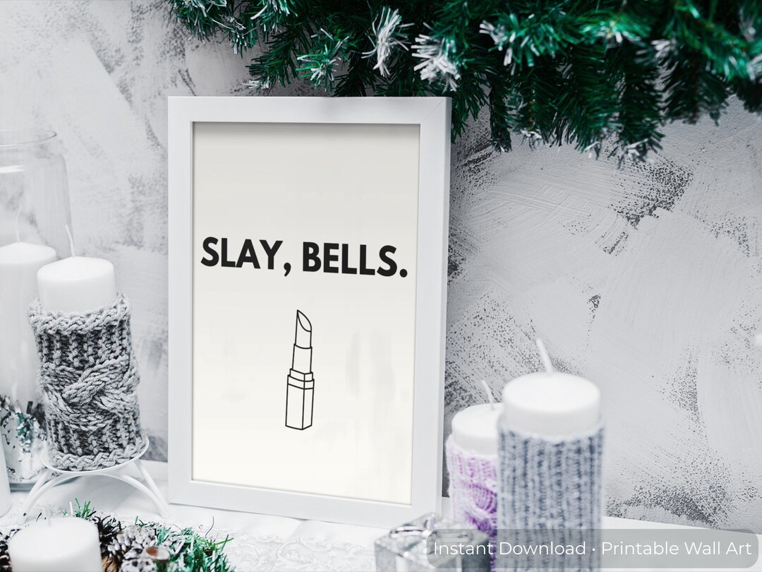 Slay Bells Christmas Printable, Funny Holiday Wall Art, Sassy Xmas ...