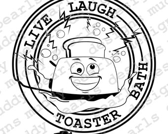 Live Laugh Toaster Bath SVG PNG JPG Bundle - Etsy