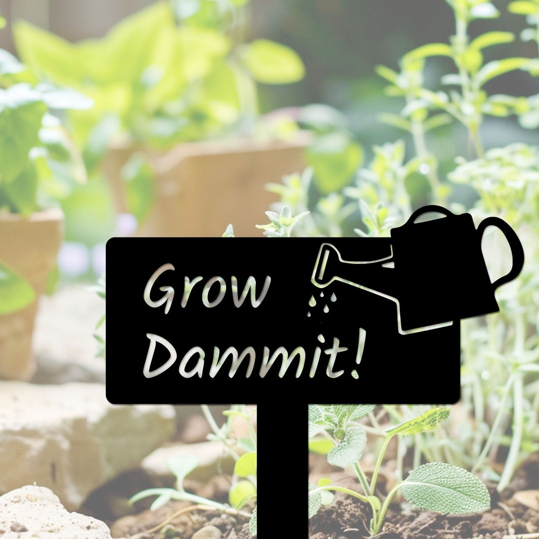 Custom Garden Stake, Grow Dammit Garden Sign, Personalized Metal Garden ...