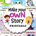 Printable "make Your Own Story" Kit for Kids – Create Your Own ...