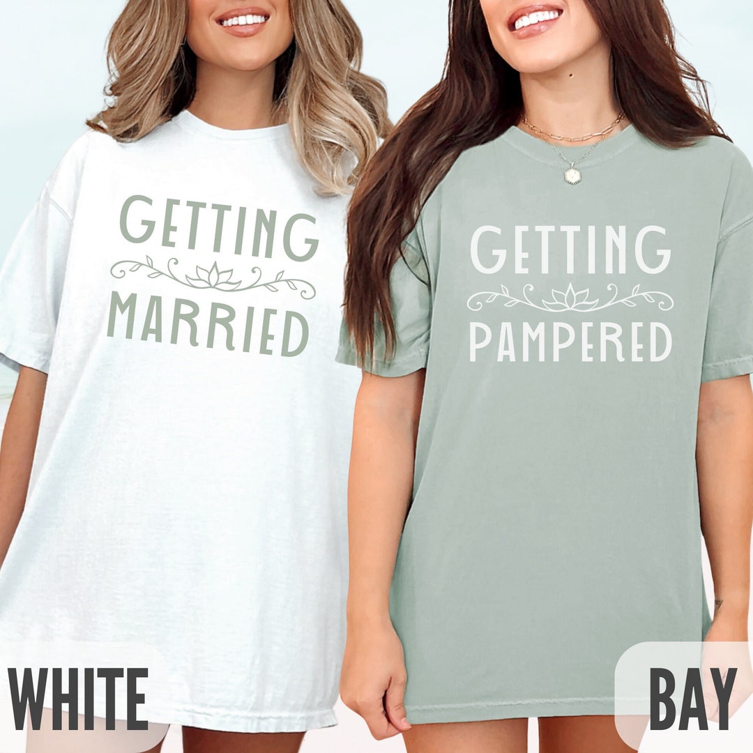 Spa Bachelorette Party Shirts, Getting Married & Pampered Shirt, Spa ...