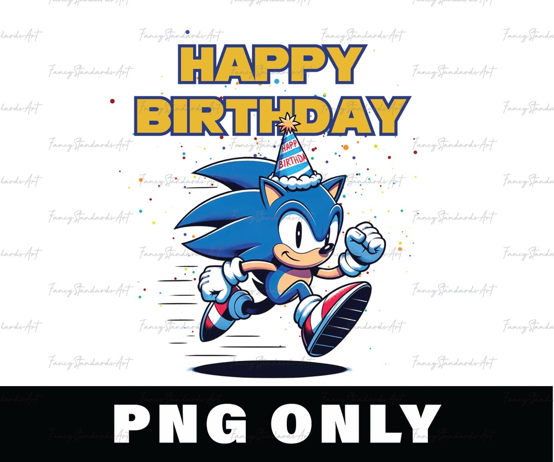 Sonic Birthday Png|sonic Happy Birthday Design|sublimation|dtf|birthday ...