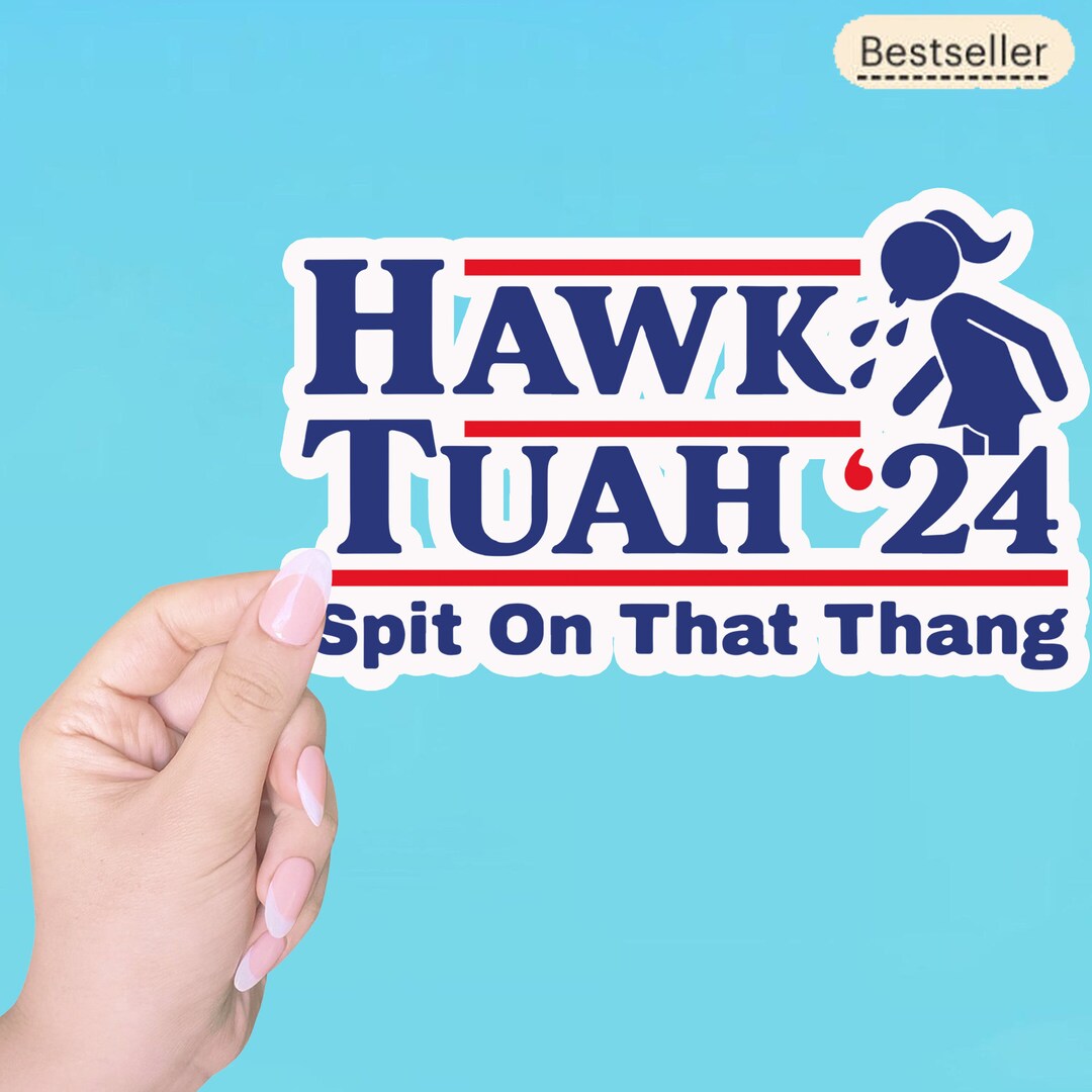 Hawk Tuah Spit on That Thang Sticker , Spit on That Thang Sticker ...