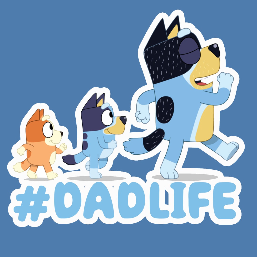 Bluey Dad Life Sticker, Bluey Vinyl Stickers,family Stickers, Laptop ...