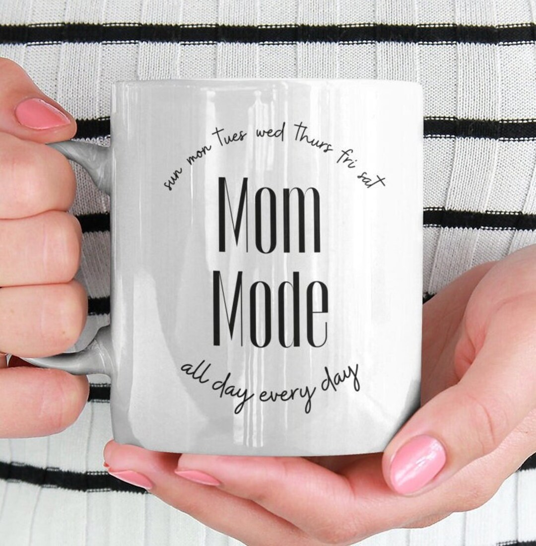 Mom Mode All Day Every Day, Mothers Day, Mothers Day Gift, Gift for Mom ...
