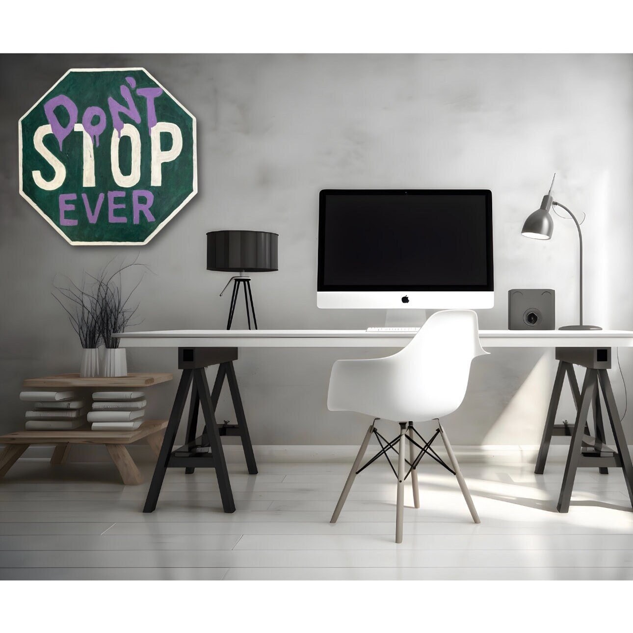 Don't Stop Road Sign, Inspirational Traffic Sign, Positivity Art Work ...