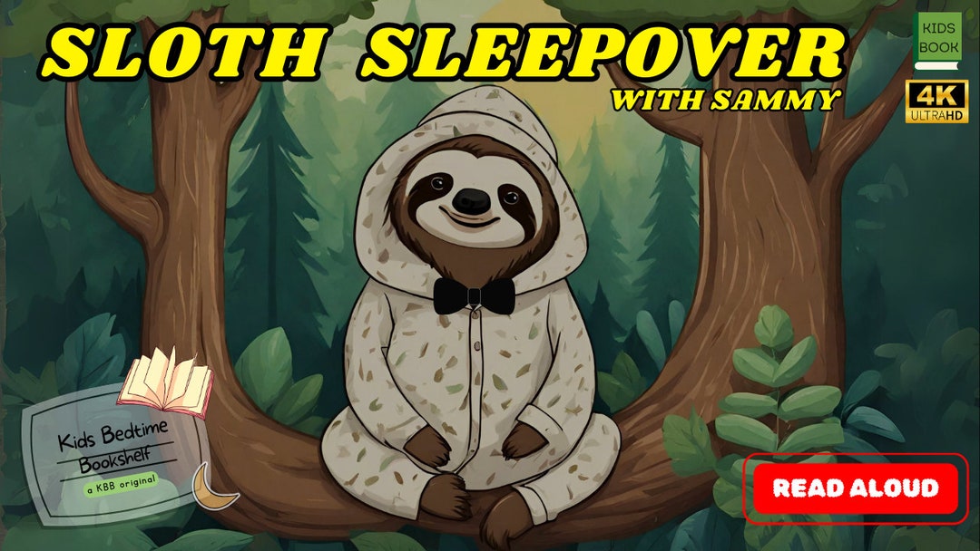 Sloth Sleepover With Sammy - Kids Book Read Aloud Story Stories With ...