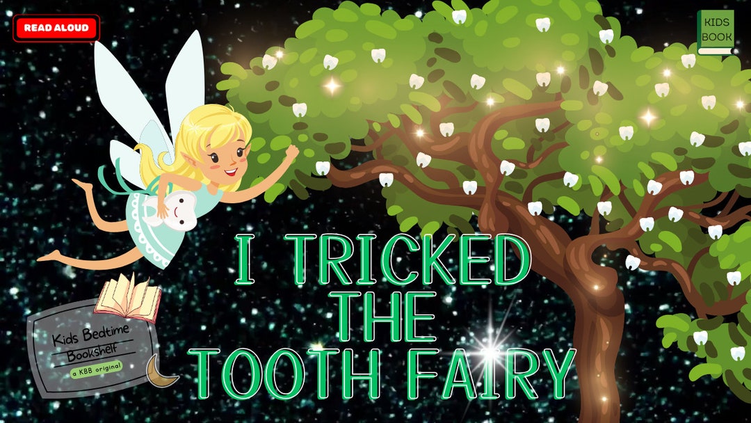 I Tricked the Tooth Fairy Kids Book Read Aloud Story With Animation ...