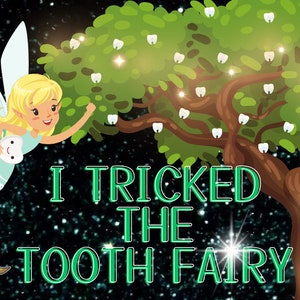 I Tricked the Tooth Fairy Kids Book Read Aloud Story With Animation ...
