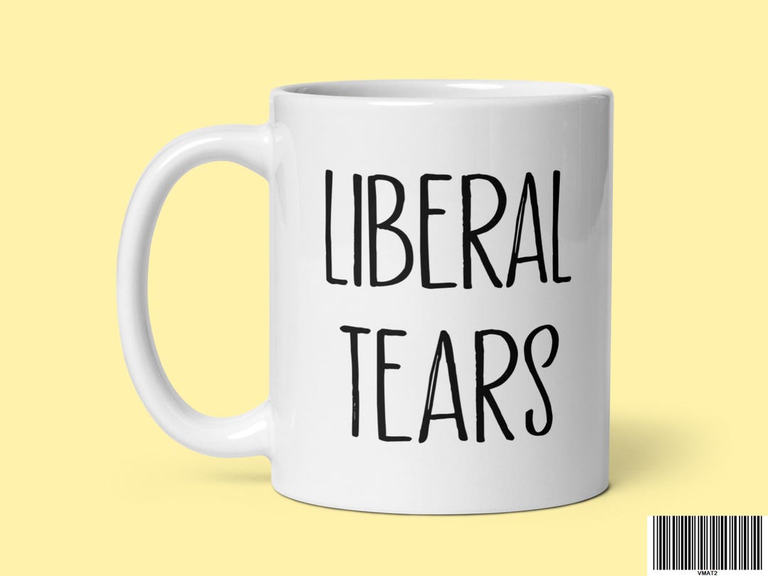 Liberal Tears Coffee Mug: Funny Political Parody Gift - Etsy