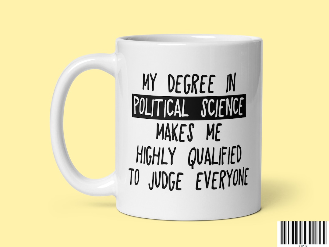 Degree in Political Science Mug | Quotes Mug | for Conservatives ...