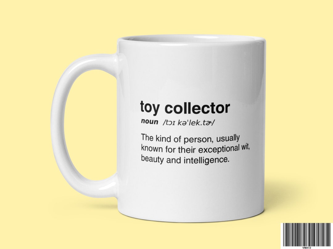 Toy Collector Definition Mug: Funny Antique Gift Tea Cup - Etsy