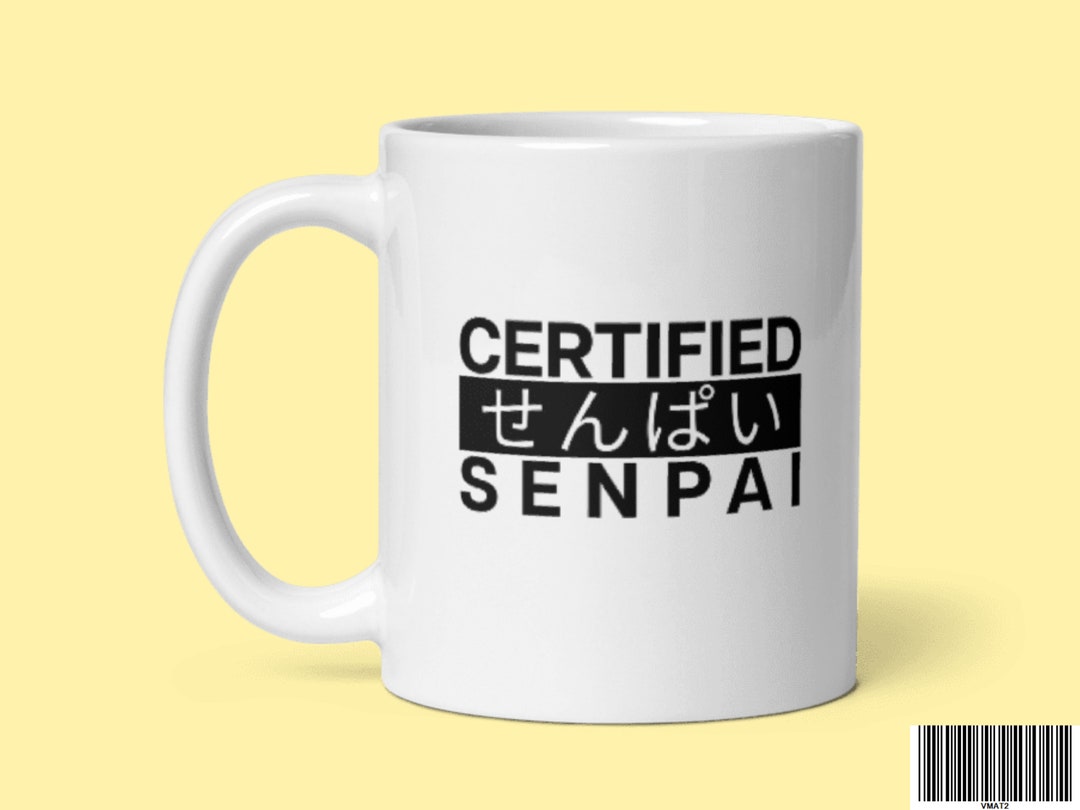 Certified Senpai Mug: Japanese Otaku Novelty Gift - Etsy