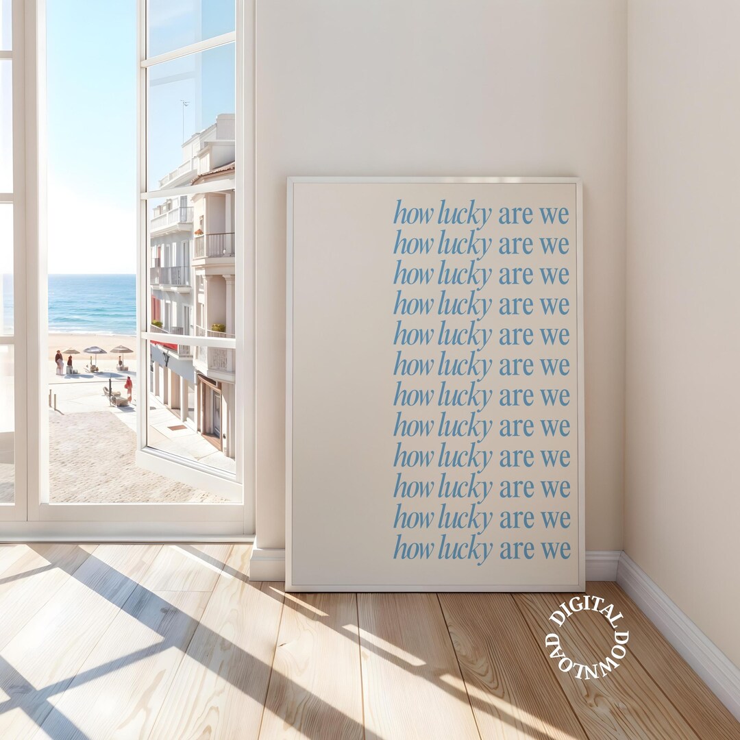 How Lucky Are We Print Blue Minimalist Wall Art Coastal Above Bed Art ...