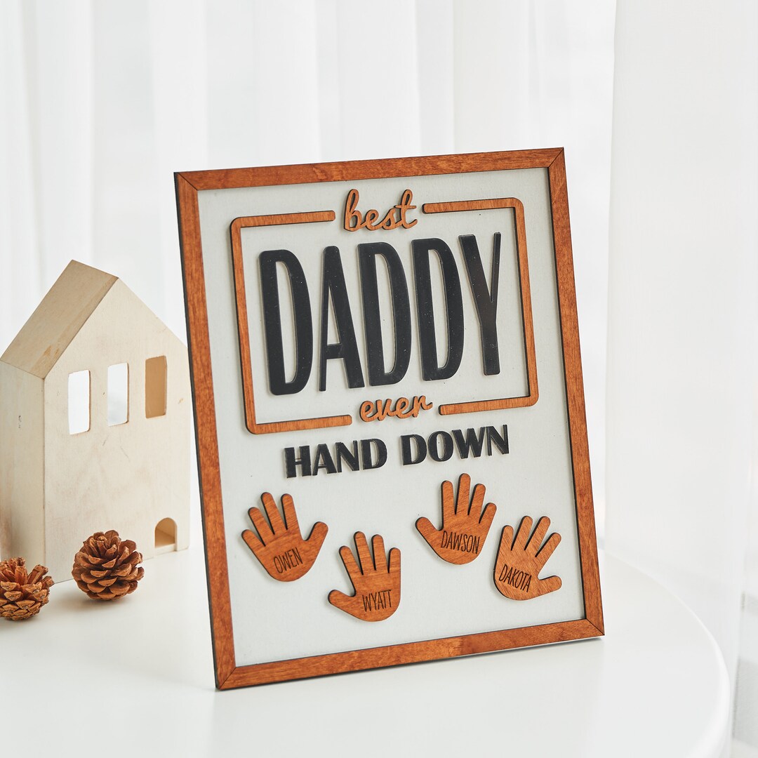 DIY Hands Down Engraved Craft the Best Daddy Ever, Personalized Dad ...