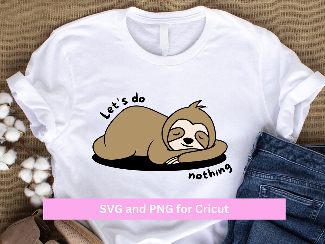 Sloth SVG, Sloth PNG, Let's Do Nothing Sloth Svg and Png for Digital ...