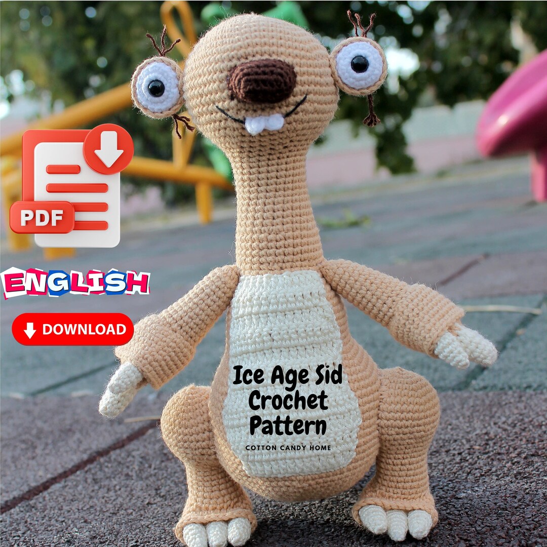 Create Your Own Sid Crochet Ice Age Pattern for Gift Handcrafted Toy ...