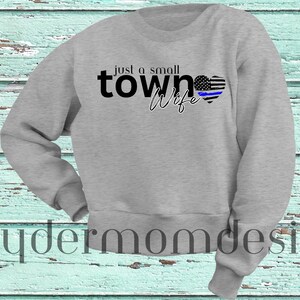 Just a Small Town Wife, Thin Blue Line Wife, LEO, Law Enforcement ...