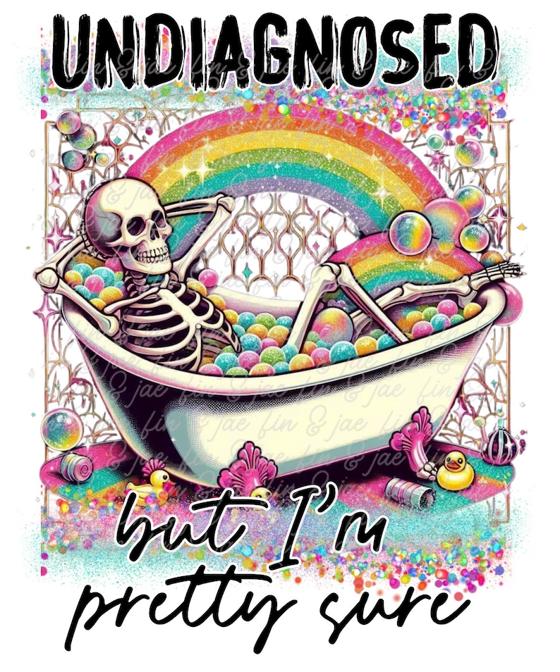 Undiagnosed but I’m Pretty Sure Png, Skeleton Png, Rainbow Colored ...
