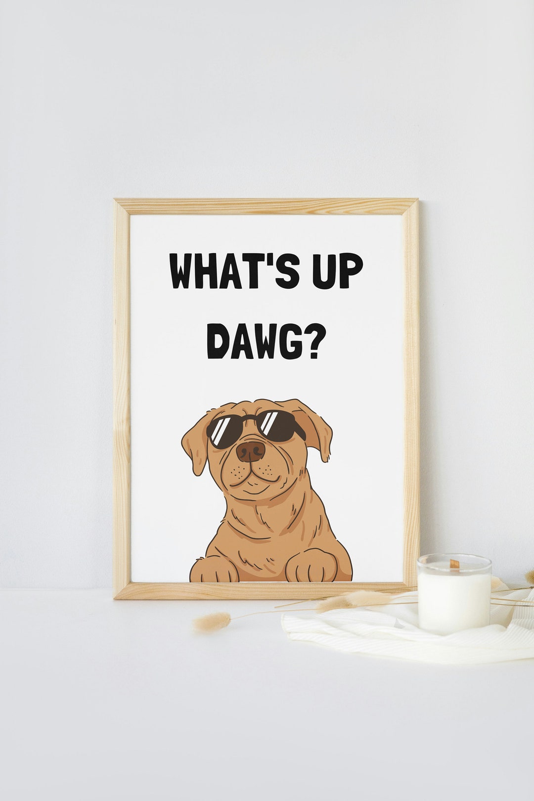 Whats up Dawg Dog Digital Prints Funny Prints Trendy Wallart Digital ...