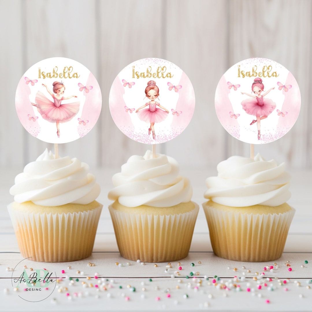 Editable Ballet Cupcake Toppers, Ballerina Ballet Cupcake Toppers ...