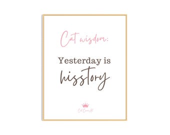 Cat Poster Cat Wall Art High-quality Giclee Print Cat Quote Art Print ...