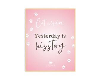 Cat Poster Cat Wall Art High-quality Giclee Print Cat Quote Art Print ...