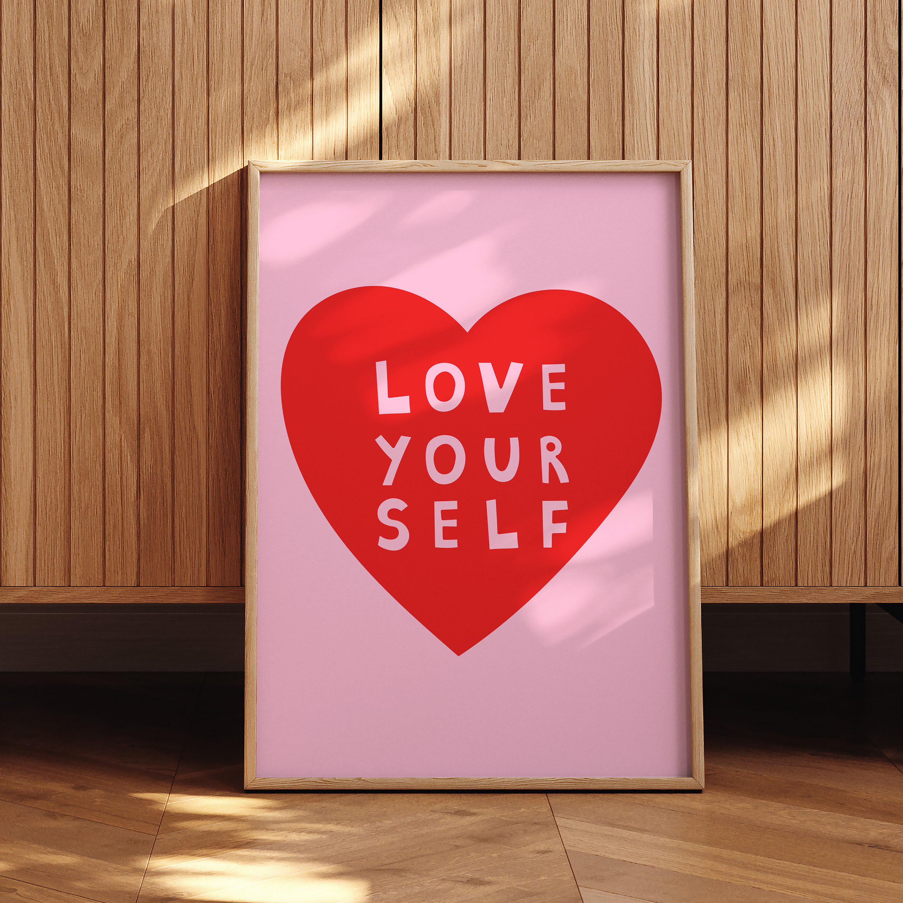 Love Yourself Art Print | Love Poster Uplifting Wall Art Poster Love ...