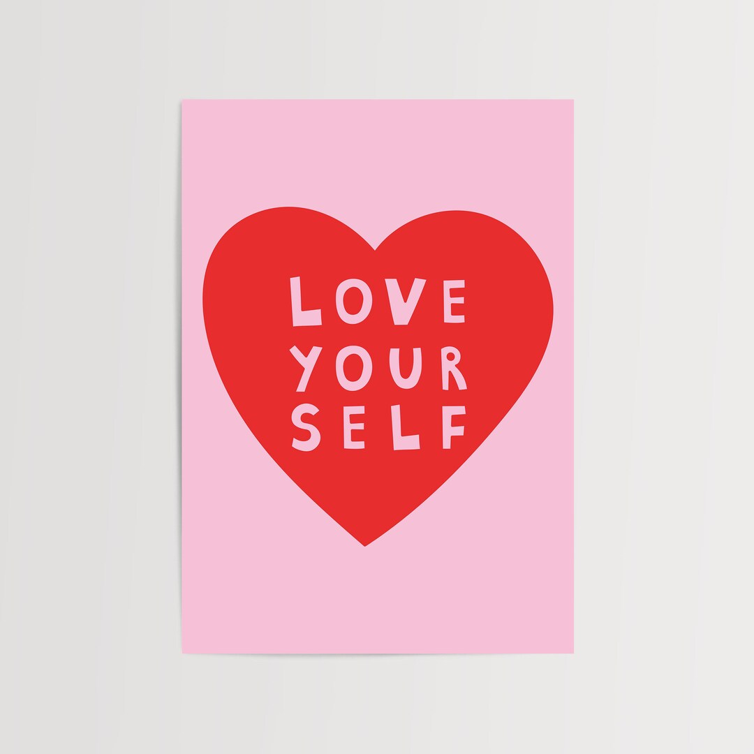 Love Yourself Art Print | Love Poster Uplifting Wall Art Poster Love ...