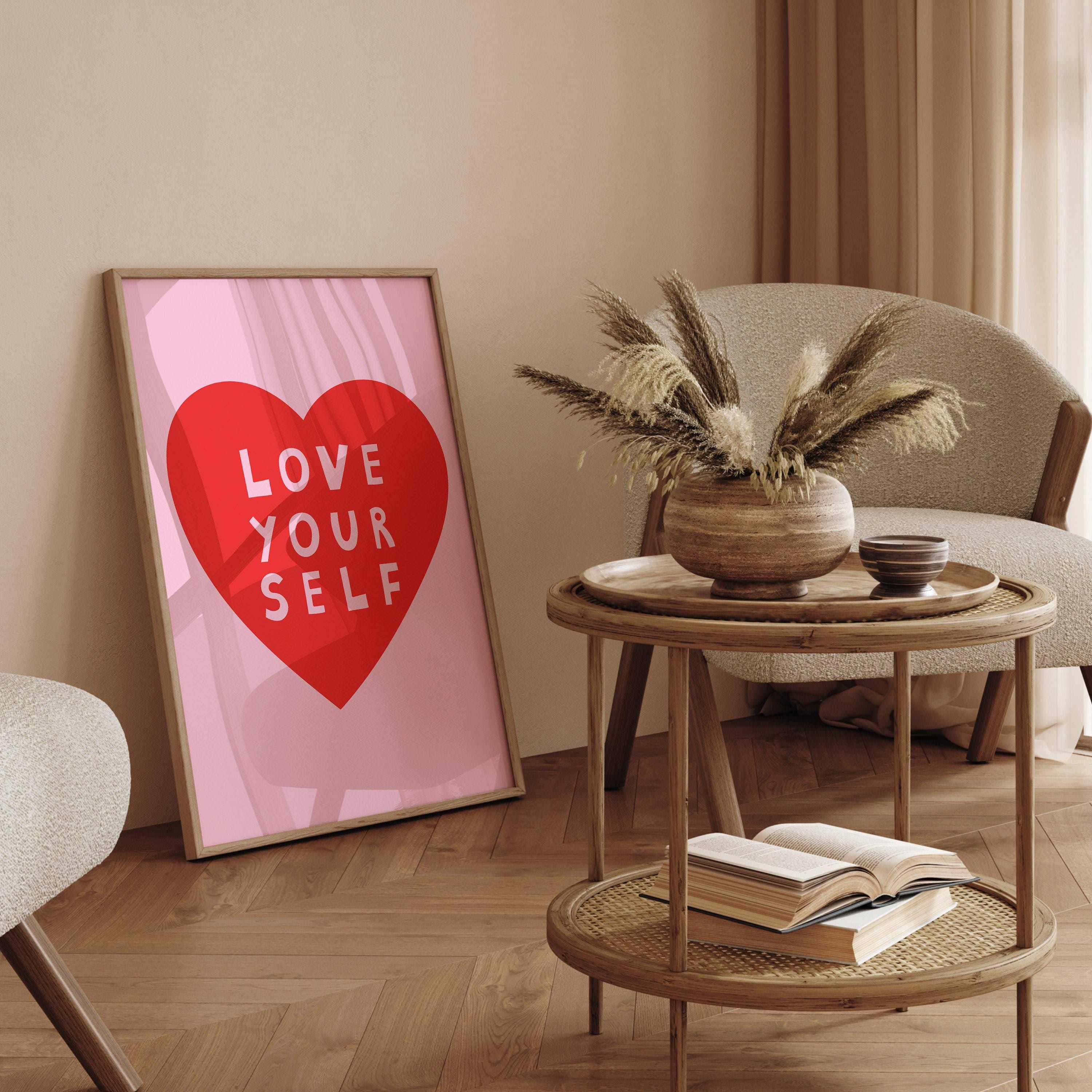 Love Yourself Art Print | Love Poster Uplifting Wall Art Poster Love ...