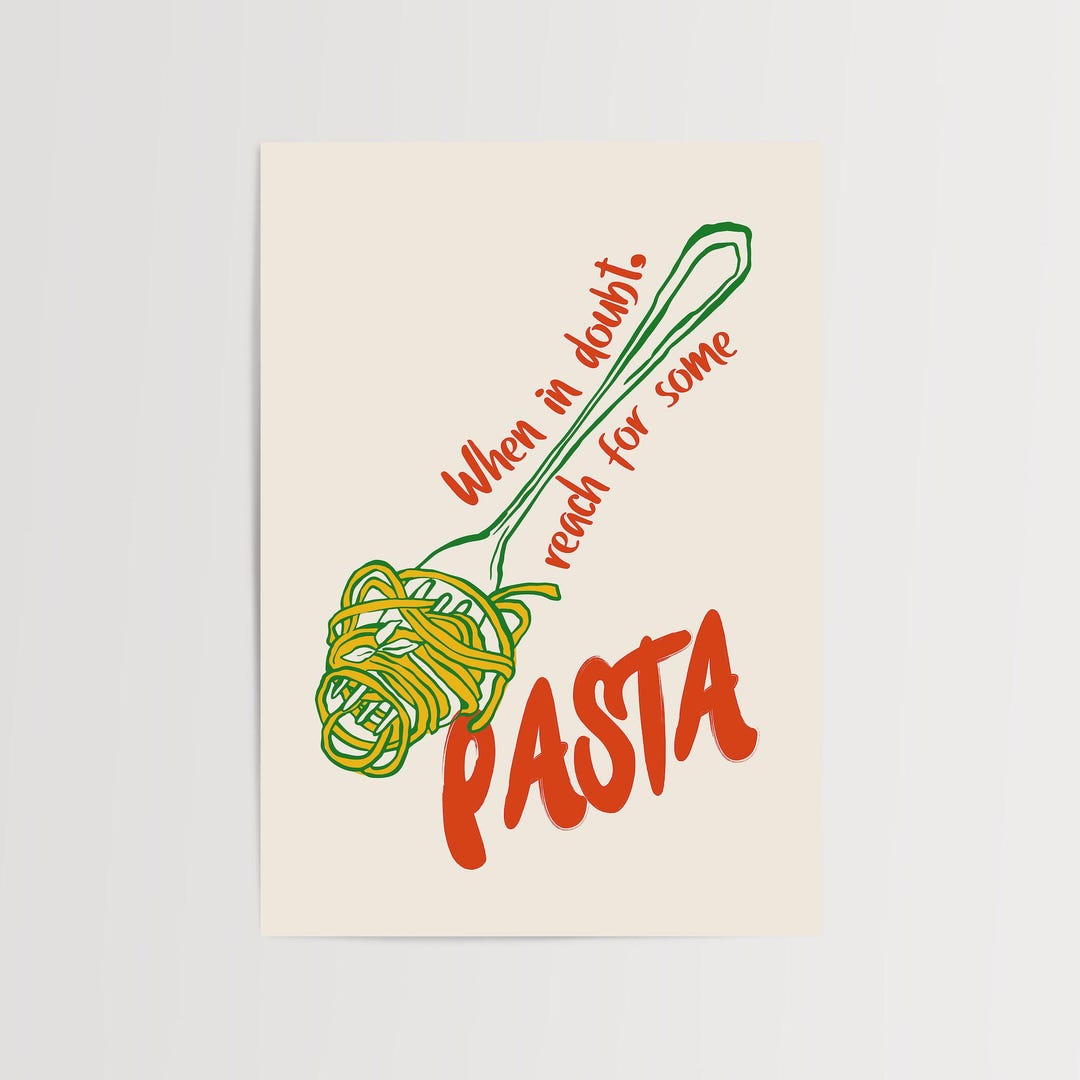 When in Doubt Reach for Some Pasta Art Print, Fun Kitchen Decor, Foodie ...