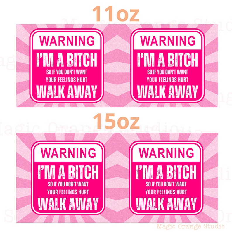 Warning I'm a Bitch Walk Away Mug Wrap, 11oz and 15oz, Funny Sassy Mug ...