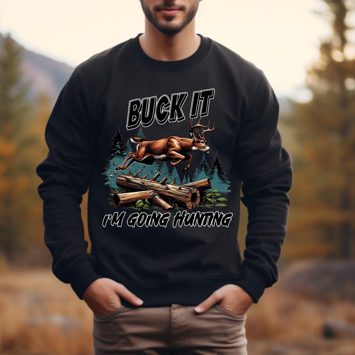 Buck It I'm Going Hunting Png, Hunting Png, Deer Hunting Png, Digital ...