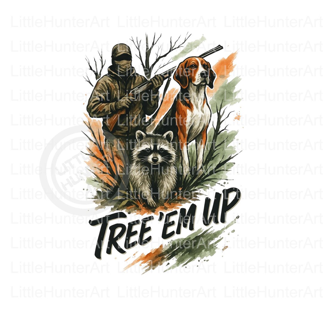 Tree 'em up Png, Coon Hunter Png, Hunting Png, Coon Hunting Png ...