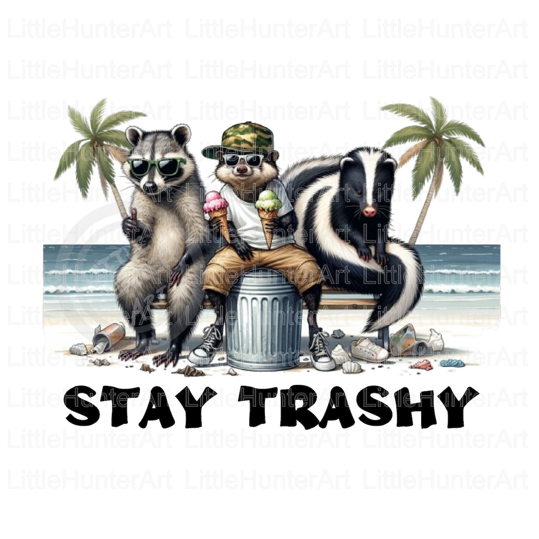 Stay Trashy Png, Raccoon Png, Beach Png, Digital Download, Sublimation ...