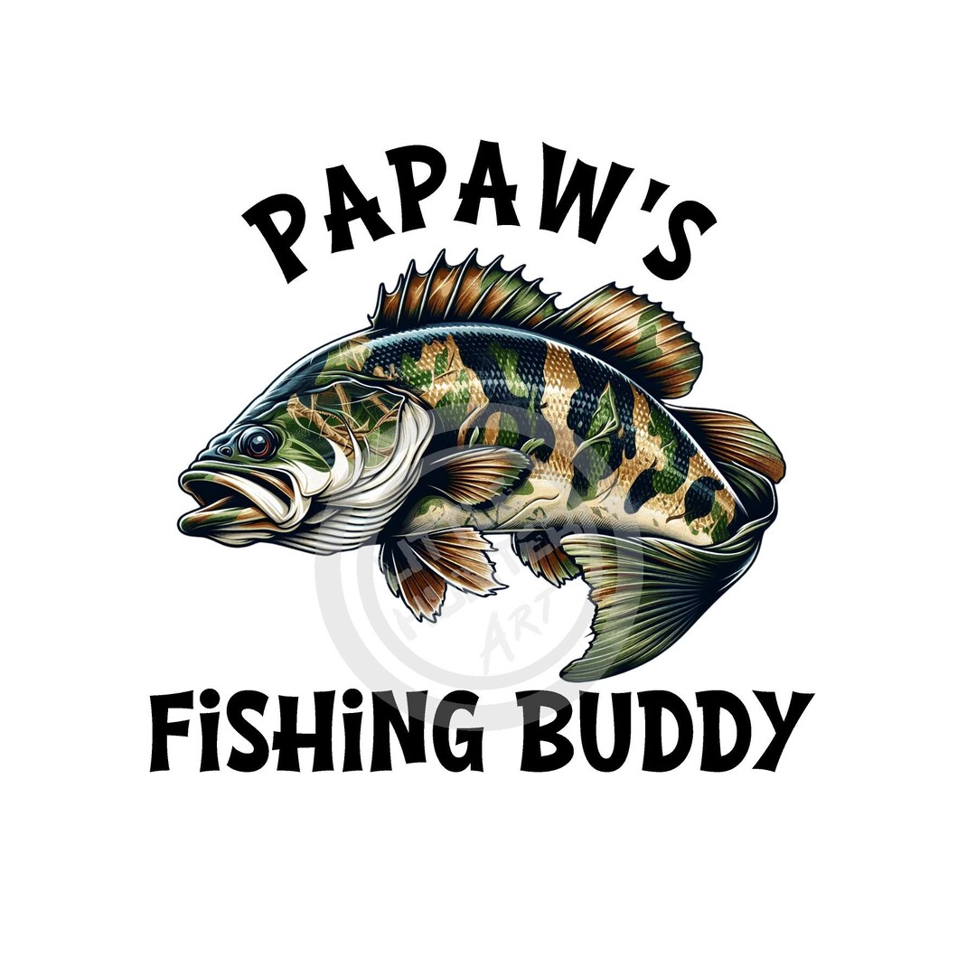 Papaw's Fishing Buddy Png, Fishing Png, Digital Download, Sublimation ...