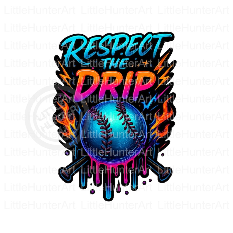 Respect the Drip Baseball Png, Neon Baseball Png,sublimation Png ...