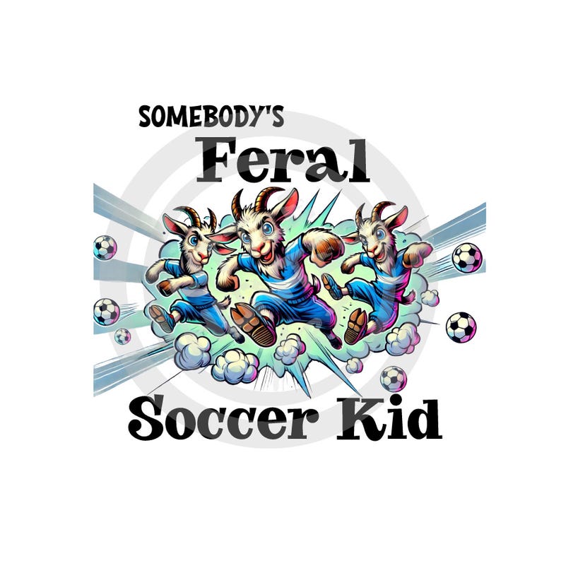 Feral Soccer Kid Png, Goats Png, Feral Png, Soccer Png,digital Download ...