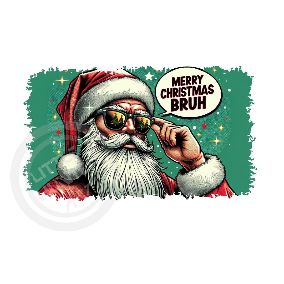 Merry Christmas Bruh Png, Santa Claus Png, Christmas Png, Digital ...