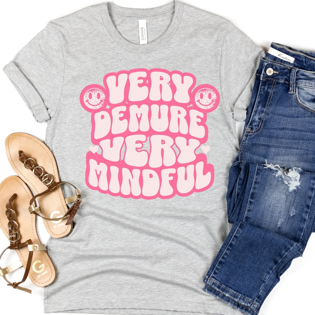 Very Demure Very Mindful Shirt, Viral Trending Cutesy Shirt, Meme Shirt ...