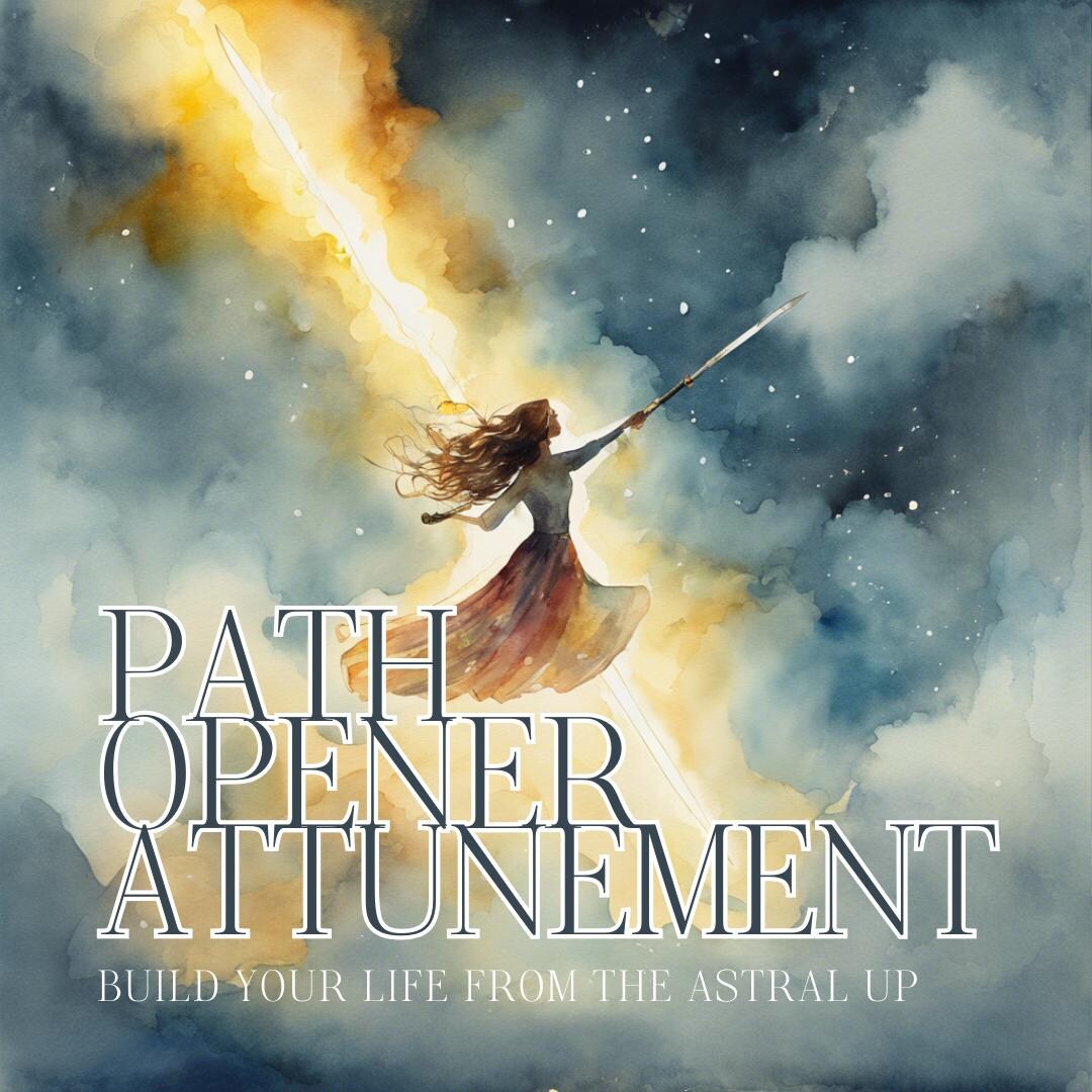 Path Opener Astral Attunement | Unlock Your Spiritual Power | Clear ...