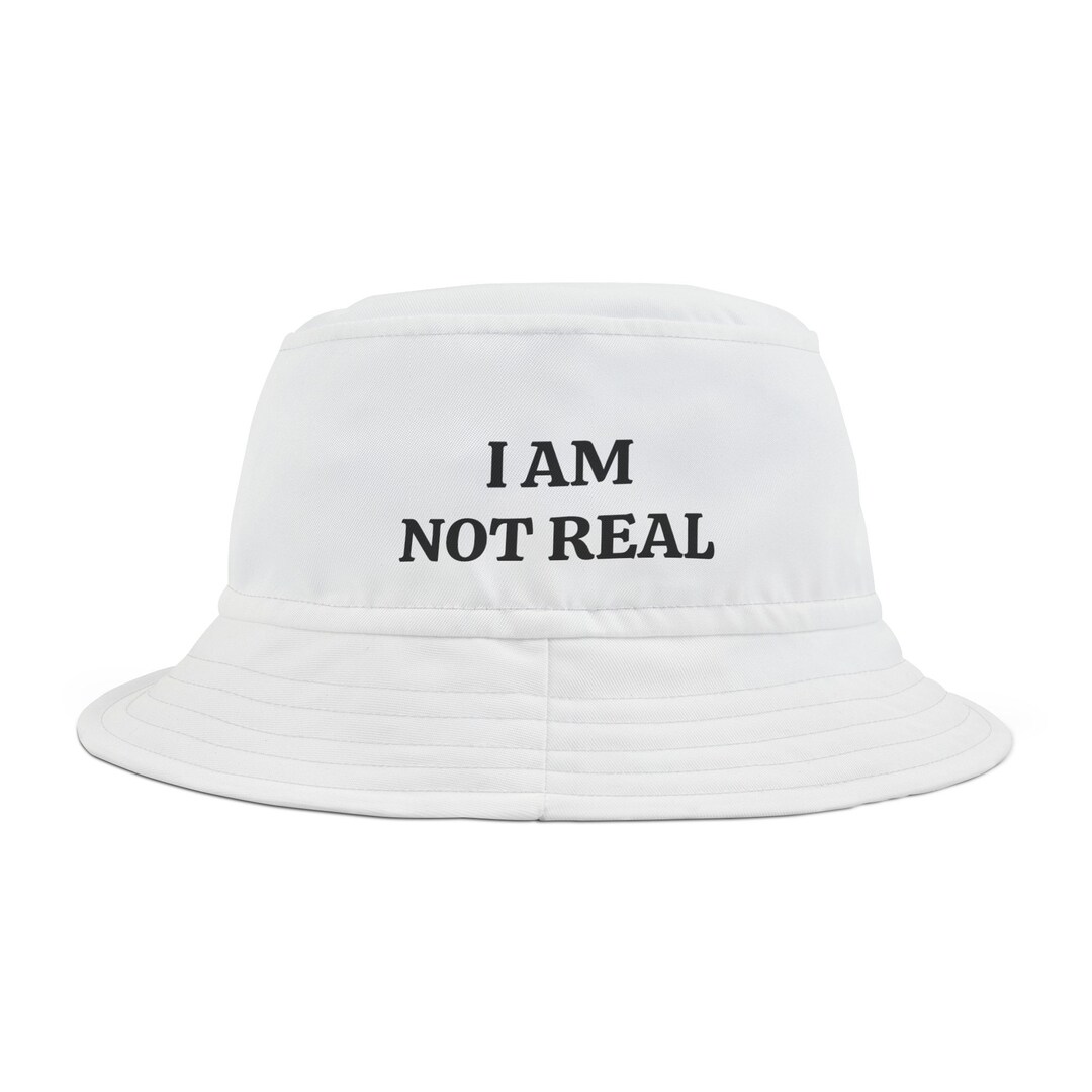 WHITE I Am Not Real Bucket Hat AOP - Etsy