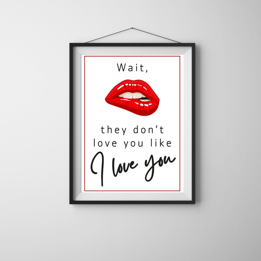 They Don't Love You Like I Love You Poster Download - Etsy