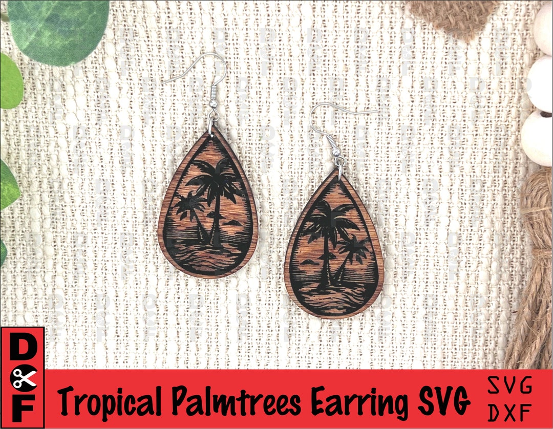Palm Tree, Tropical, Beach Earring SVG File, Teardrop, Glowforge Tested ...