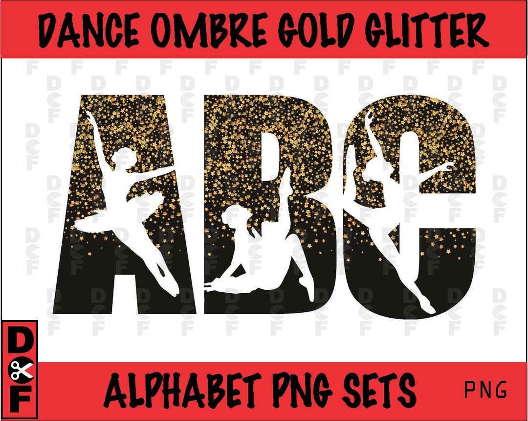 PNG Dance Alphabet Ombre Series Gold Glitter, Silhouettes, Sublimation ...