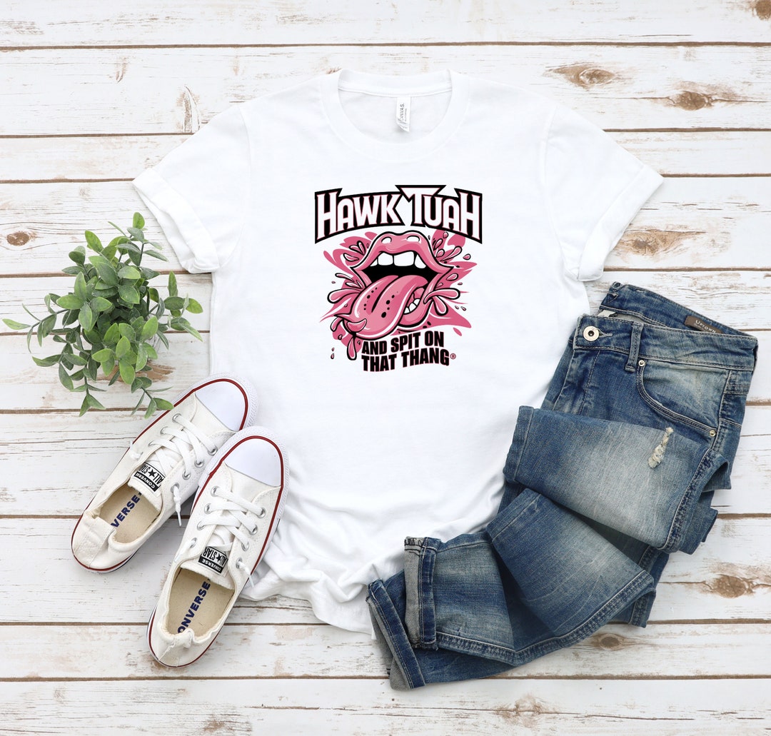 Hawk Tuah Spit On That Thing shirt 2024, Funny Graphic Tee, virale ...