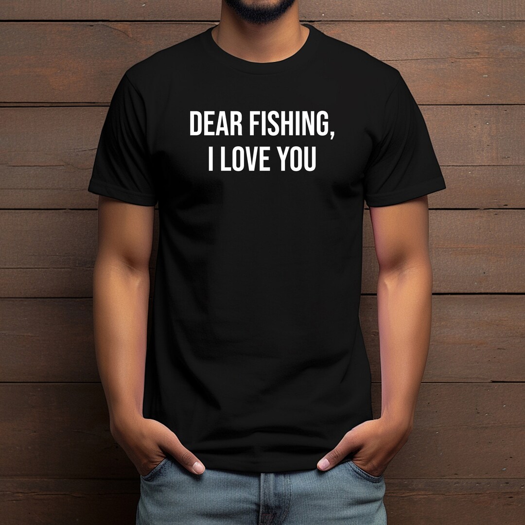Dear Fishing, I Love You, Master Baiter Shirt Bass Fishing Tshirt Dad ...
