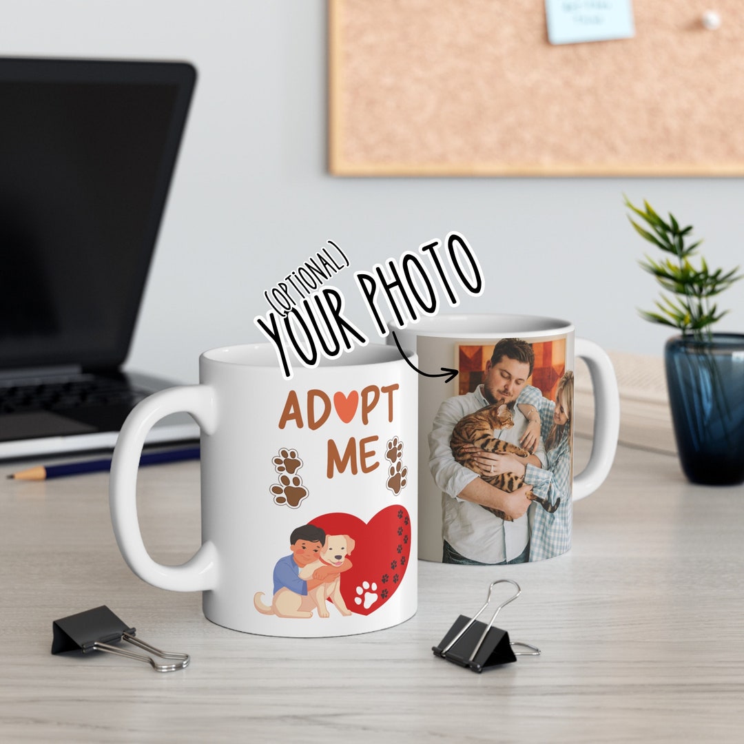 Personalized 11oz Adopt Me Mug, Custom Photo Mug, 11oz Mug, 15oz Mug ...