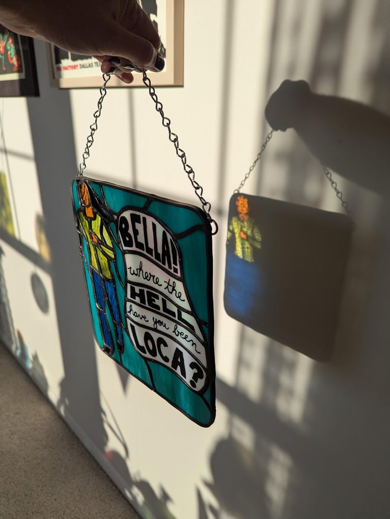 Pre-order: Bella, Where the Hell Have You Been Loca? Stained Glass Sun Catcher - Etsy