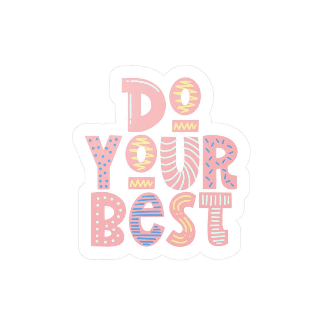 Do Your Best Sticker - Etsy